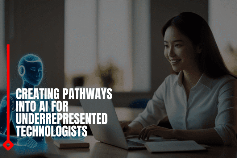 Creating Pathways Into AI For Underrepresented Technologists
