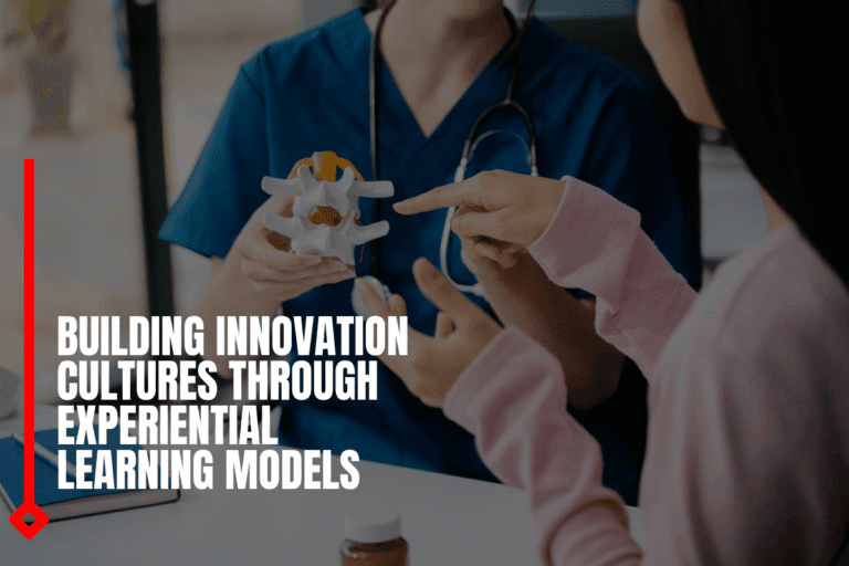 Building Innovation Cultures Through Experiential Learning Models