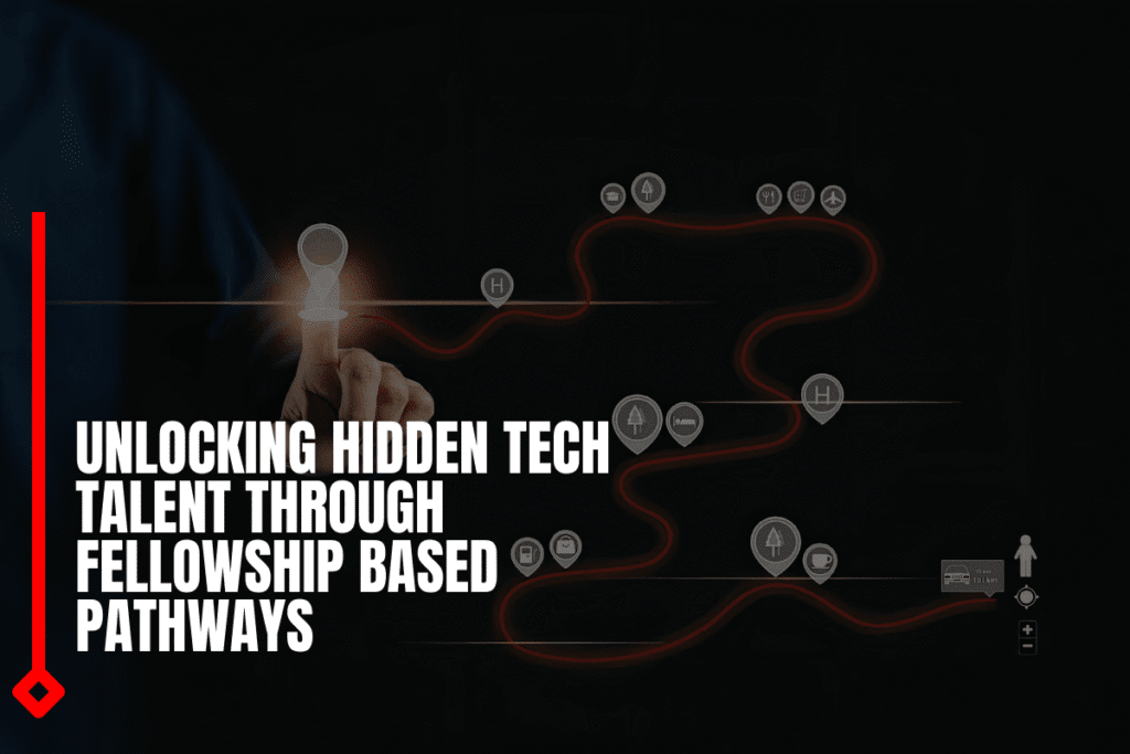 Unlocking Hidden Tech Talent Through Fellowship Based Pathways